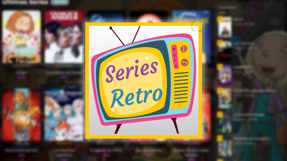 Series Retro: La Mejor App Para Ver Series Gratis [App #68]